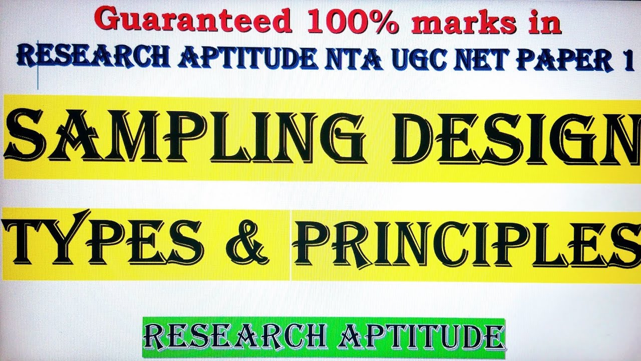 TYPES OF SAMPLING DESIGN IN RESEARCH PRINCIPLES OF SAMPLING DESIGN