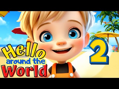 π Hello Song (2)|Learn to Say Hello in 6 languages | Happy Kids Nursery Rhymes & Preschool Learning