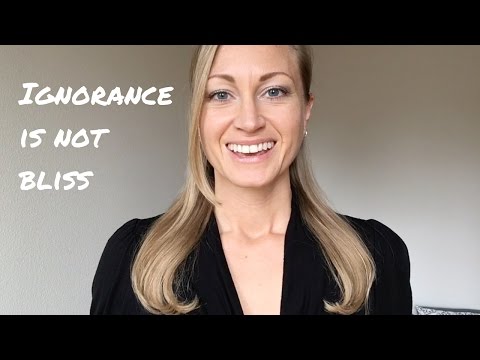 Ignorance Is Not Bliss