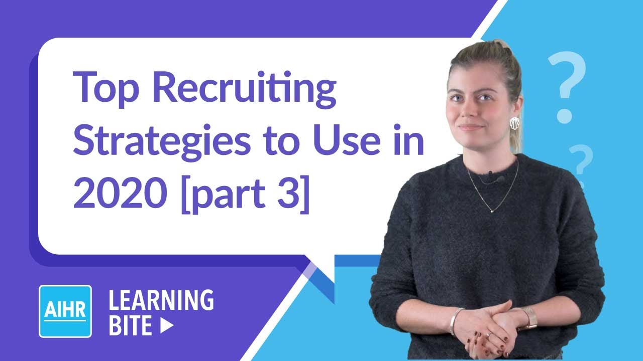 Top Recruiting Strategies to Use in 2020 [p. 3] | AIHR Learning Bite