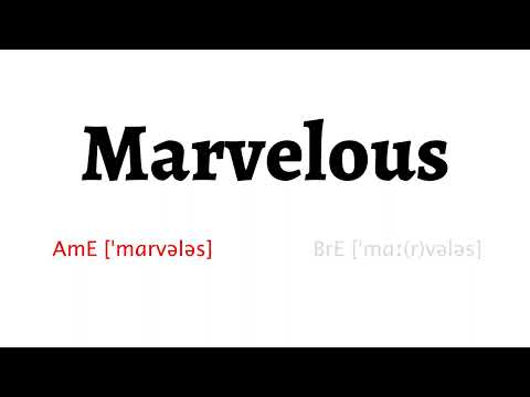 How to Pronounce marvelous in American English and British English