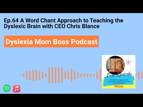 A Word Chant Approach to Teaching the Dyslexic Brain with CEO Chris Blance