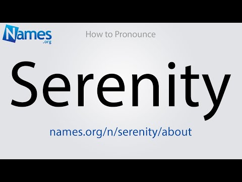 How to Pronounce Serenity
