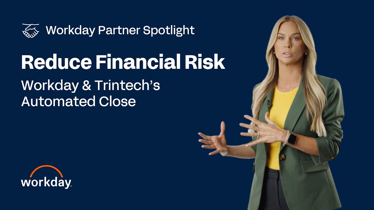 Workday & Trintech: Automating the Financial Close