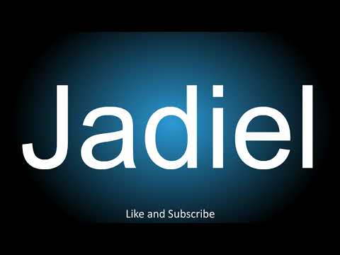 How to correctly pronounce - Jadiel.