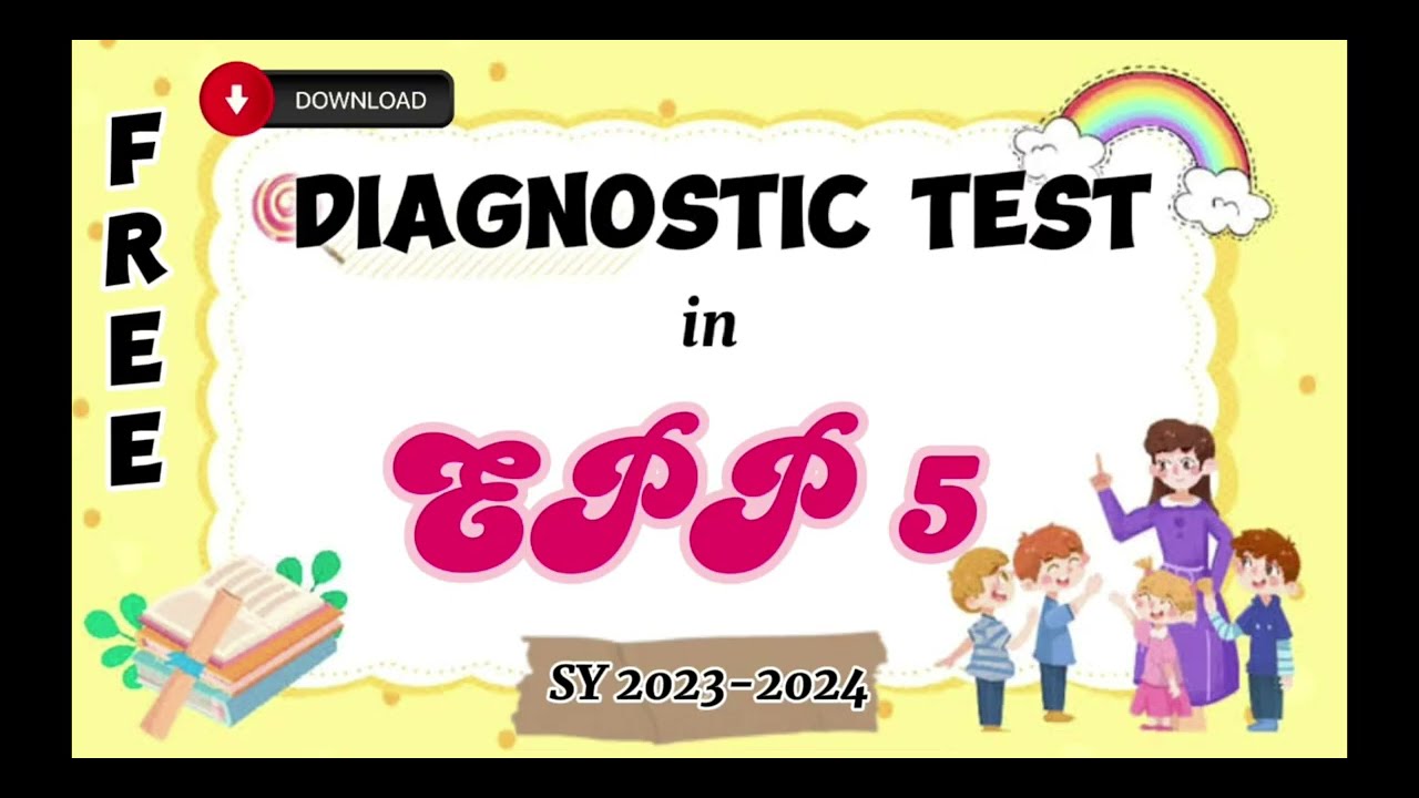 Diagnostic Test (Pre-Test) for SY 2023-2024 | Grade 5 -  EPP | it's me Carmyy
