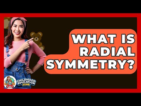 What Is Radial Symmetry? - Childhood Education Zone