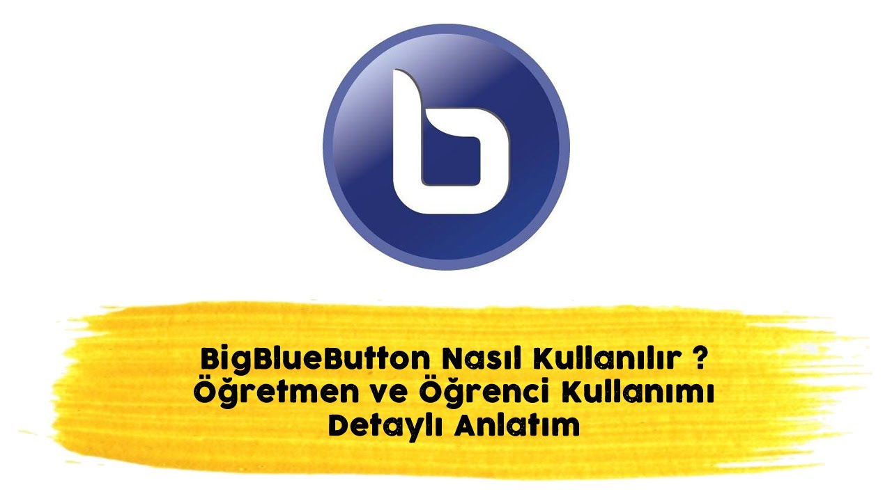 BigBlueButton Öğretmen ve  Öğrenci  Kullanımı (Güncel Detaylı Anlatım)