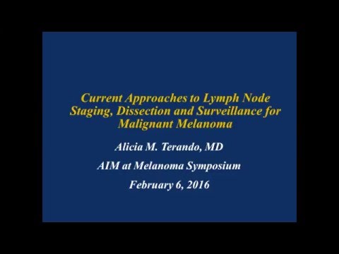 Current Approaches to Lymph Node Staging, Dissection and Surveillance for Malignant Melanoma