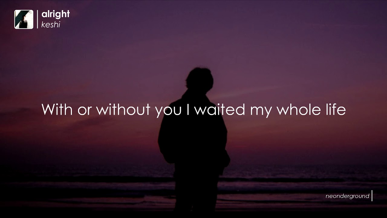 keshi - alright [Lyrics]