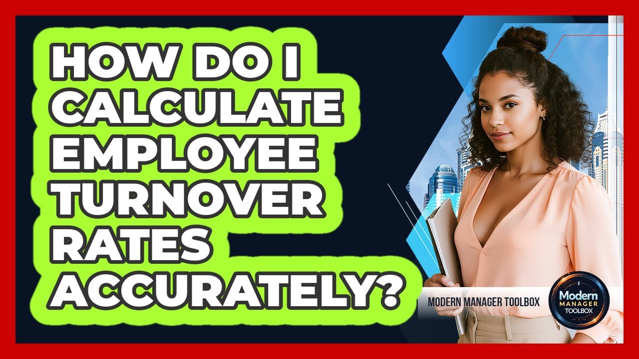How Do I Calculate Employee Turnover Rates Accurately?