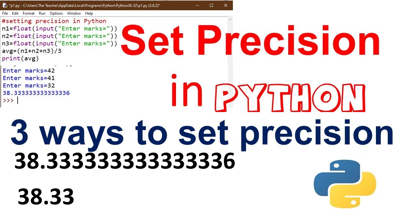 Set Precision in Python - Python Programming - Floating point in Python - Python Basics
