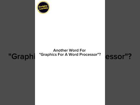 Another Word For "Graphics For A Word Processor"? |Studying Learning