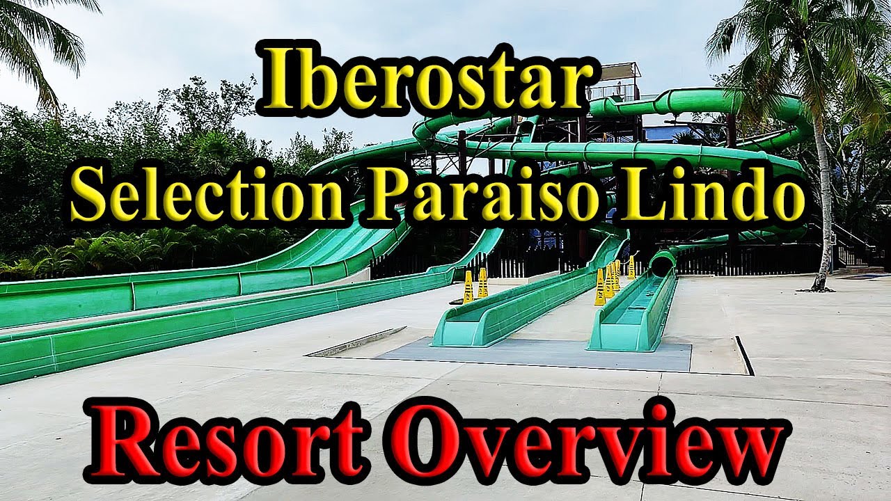 Iberostar Selection Paraiso Lindo Review: A Family Friendly, All-inclusive Resort in Riviera Maya Mx