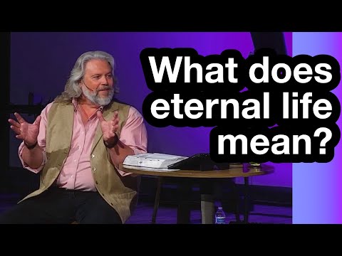 What does eternal life mean?