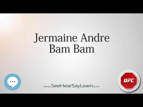 Jermaine Andre UFC Fighter's Nicknames 🔊