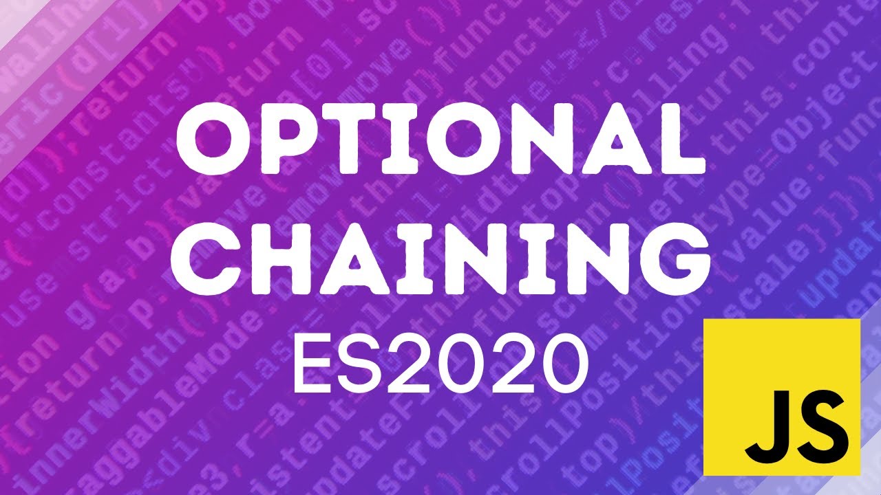 Write Cleaner JavaScript - Optional Chaining | ES2020