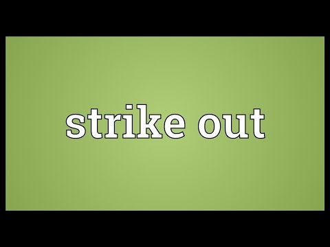 Strike out Meaning
