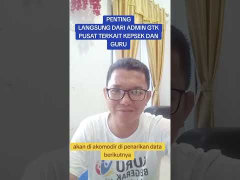 PENTING INFO DARI ADMIN GTK PUSAT TERKAIT KEPSEK DAN GURU
