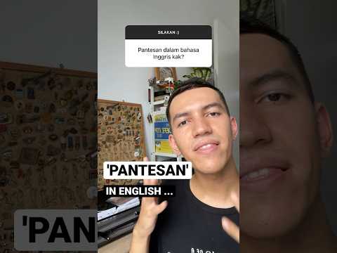 Sering banget kita ngomong ini. Bahasa Inggrisnya apa?