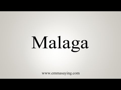 How To Say Malaga