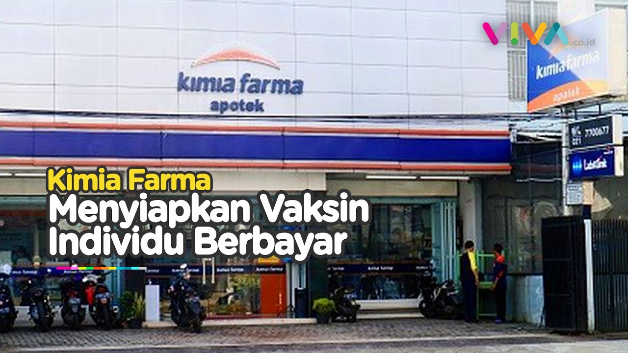 Segini Harganya, Daftar Lokasi Klinik Kimia Farma yang Siap Vaksin Individu Berbayar