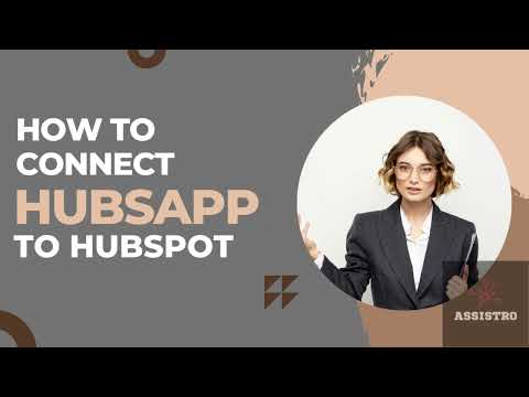 How to connect HubsApp to Hubspot | Chrome Extension | Assistro