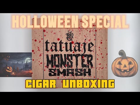 Halloween Special! Tatuaje Monster Smash Cigar Unboxing!