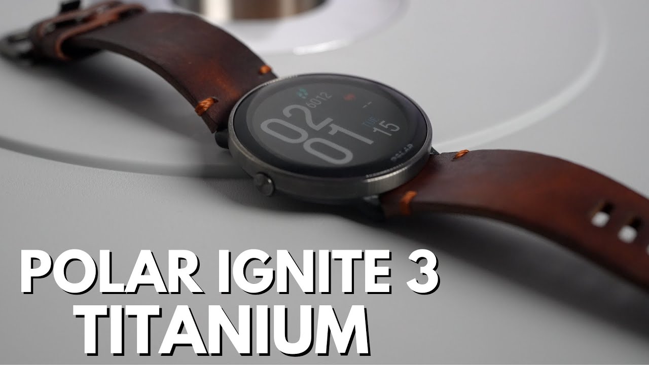 Polar Ignite 3 Titanium Review -  a Fitbit on Steroids!