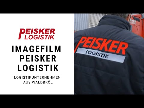 Logistikunternehmen aus Waldbröl: Peisker Logistik (2018) [Imagefilm]