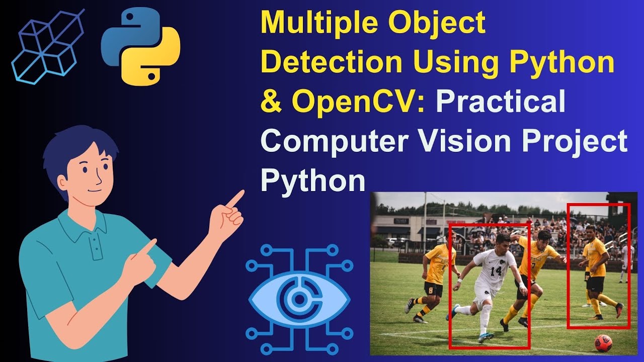 Multiple Object Detection Using Python & OpenCV: Practical Computer Vision Project Python
