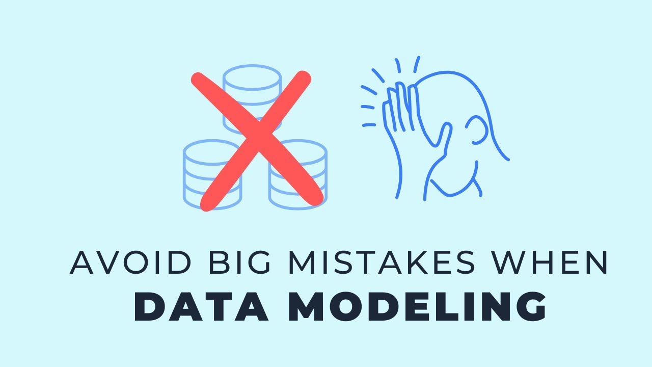 3 Data Modeling Mistakes That Can Derail a Team
