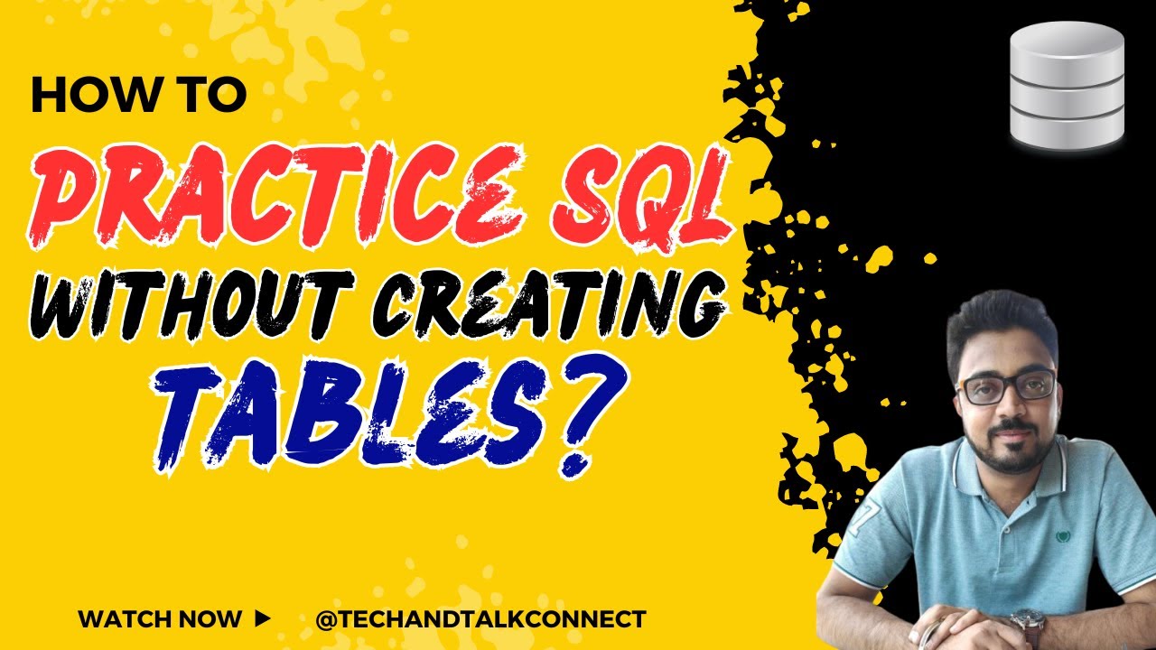 How to Practice SQLs Without Creating Tables in a Database? | SQL Tips and Tricks