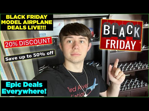 BLACK FRIDAY MODEL AIRPLANE RETAILER DEALS!!! (BEST DEALS & UPDATED DESCRIPTION!)