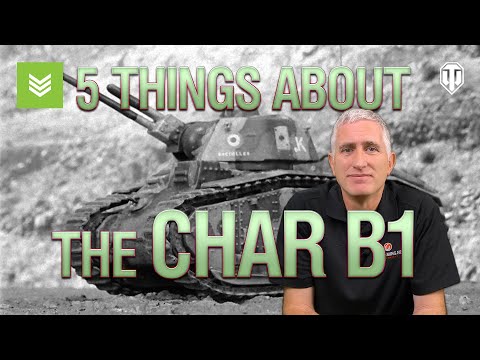 5 Things (you NEED to know) About The Char B1 | Tanks: World of Tanks ...