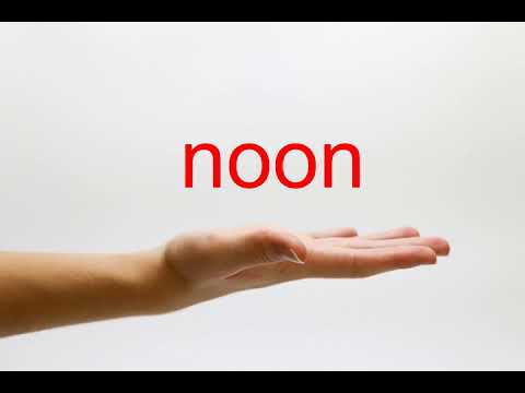 How to Pronounce noon - American English