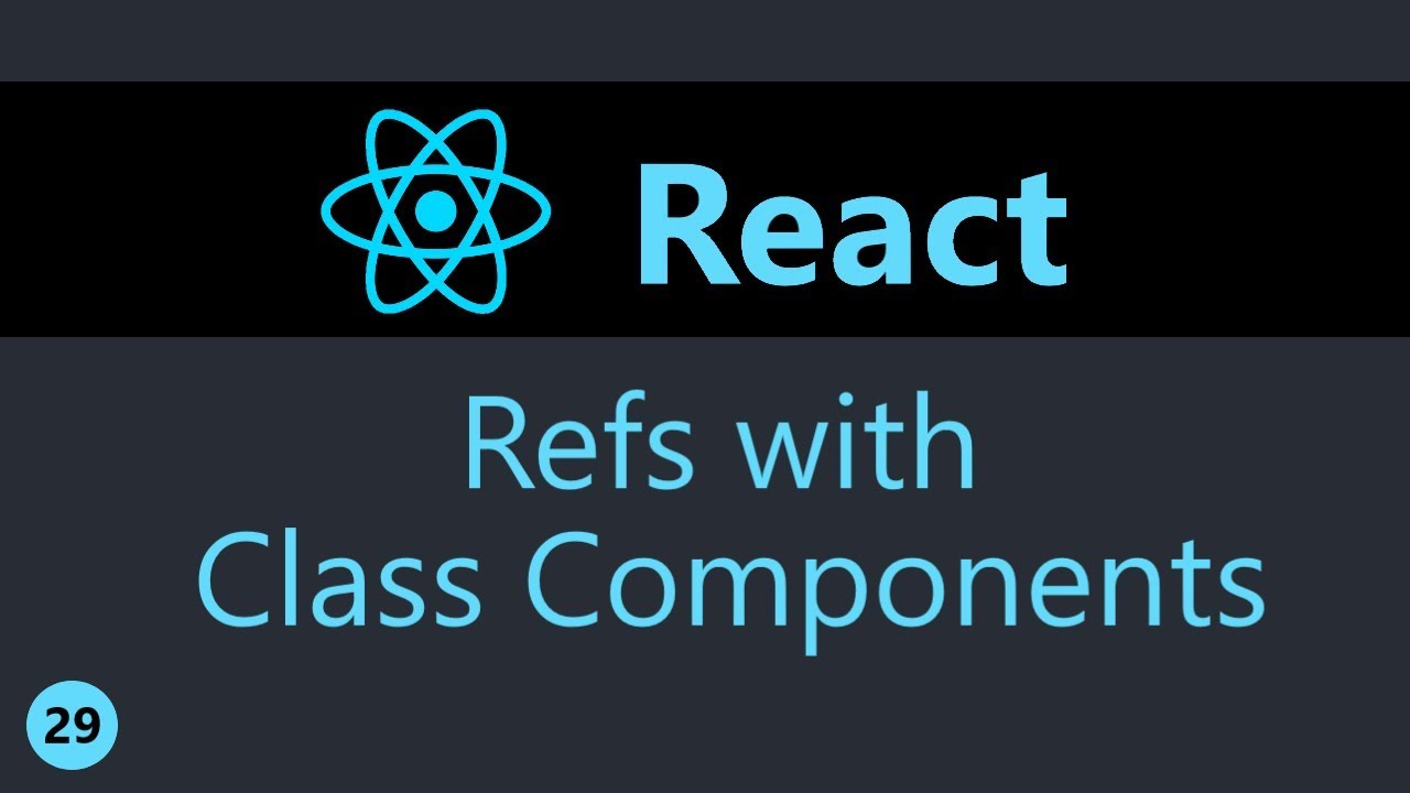 ReactJS Tutorial - 29 - Refs with Class Components