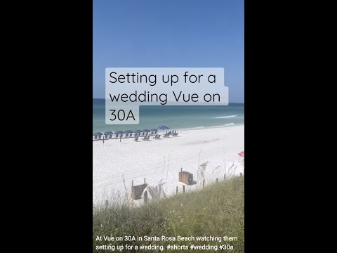 At Vue on 30A in Santa Rosa Beach watching them setting up for a wedding. #shorts #wedding #30a