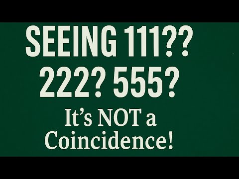 βReal Meaning of Angel Numbers | 111, 222, 555 & More Explainedβ