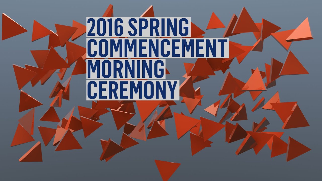 2016 Spring Commencement (AM)