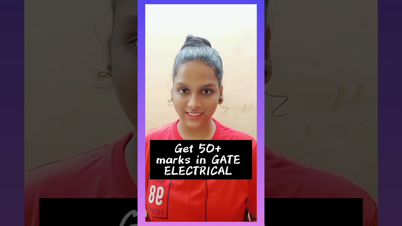 Get 50+ MARKS in GATE ELECTRICAL ENGINEERING 2024 🔥🔥