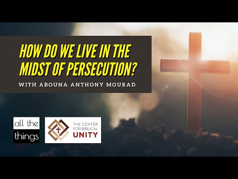 How Do We Live in the Midst of Persecution?