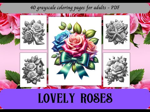 Lovely Roses, Grayscale Coloring Pages for Adults / 40 Printable Pages