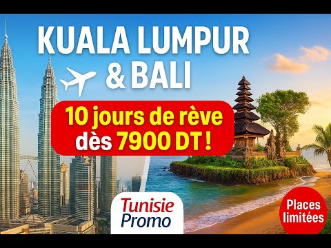 🇲🇾🇮🇩 Voyage Kuala Lumpur & Bali – 10 jours de rêve à partir de 7900 DT 🌴✈️