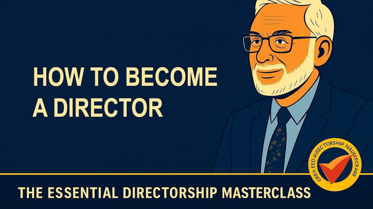 Course 2.8 How to Become a Company Director: Skills, Strategy, and Readiness