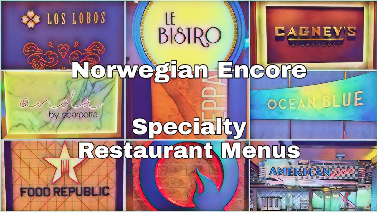 Specialty Restaurant Menus on Norwegian Encore