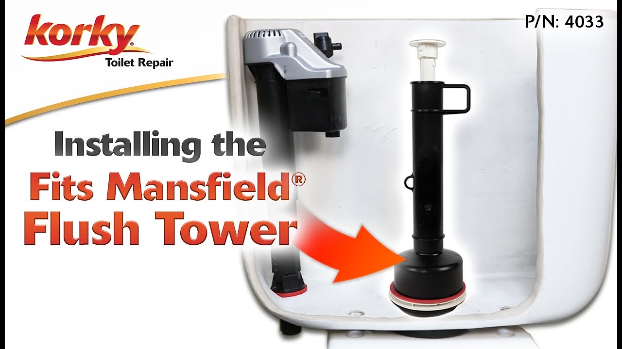 How to Install the Fits Mansfield Flush Tower - Korky P/N 4033