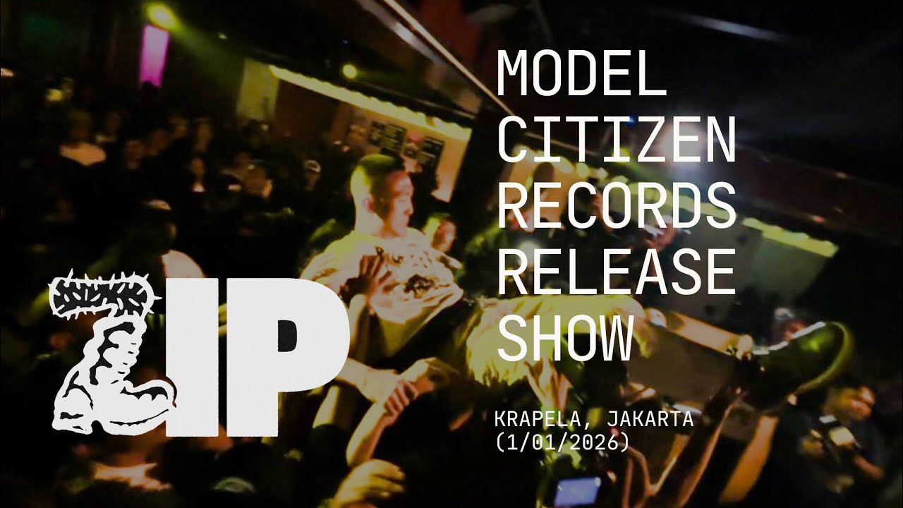 [Fullset] ZIP - MODEL CITIZEN RELEASE SHOW. Live at Krapela (Jakarta/25/01/2026)
