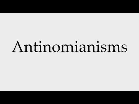 How to Pronounce Antinomianisms