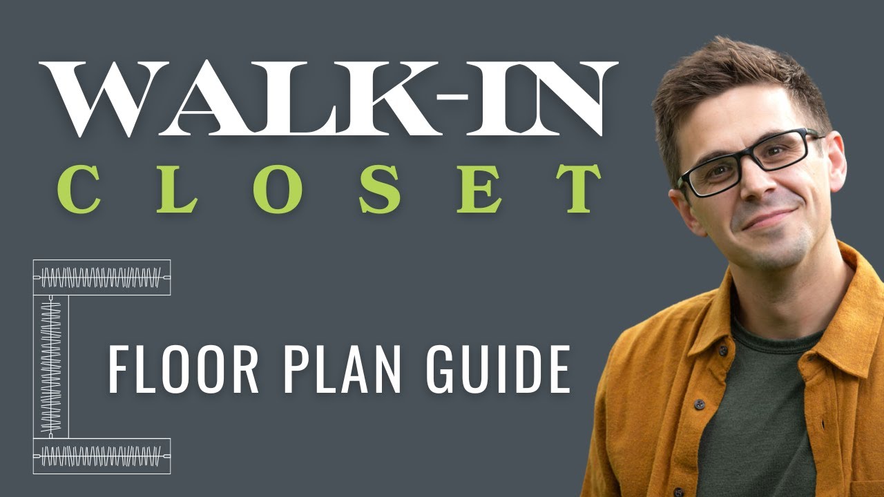 Floor Plan Sizing Guide - Walk-In Closets